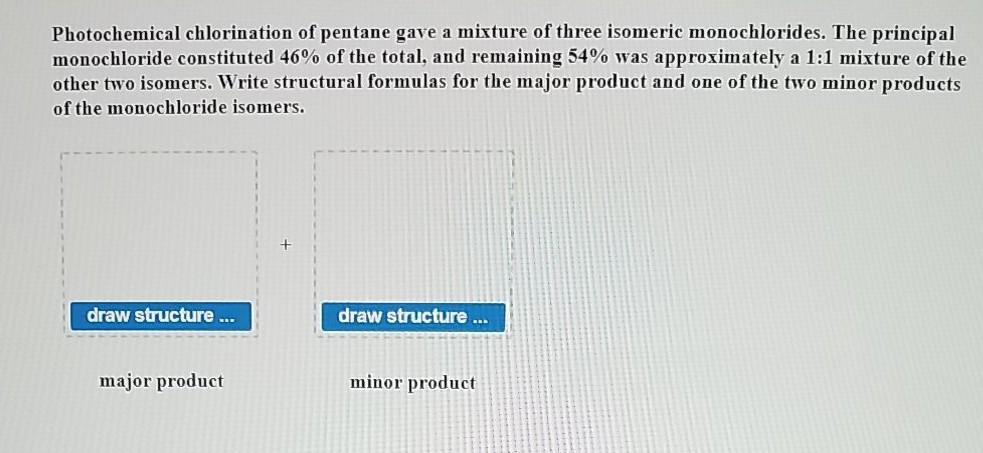 Solved Photochemical chlorination of pentane gave a mixture | Chegg.com