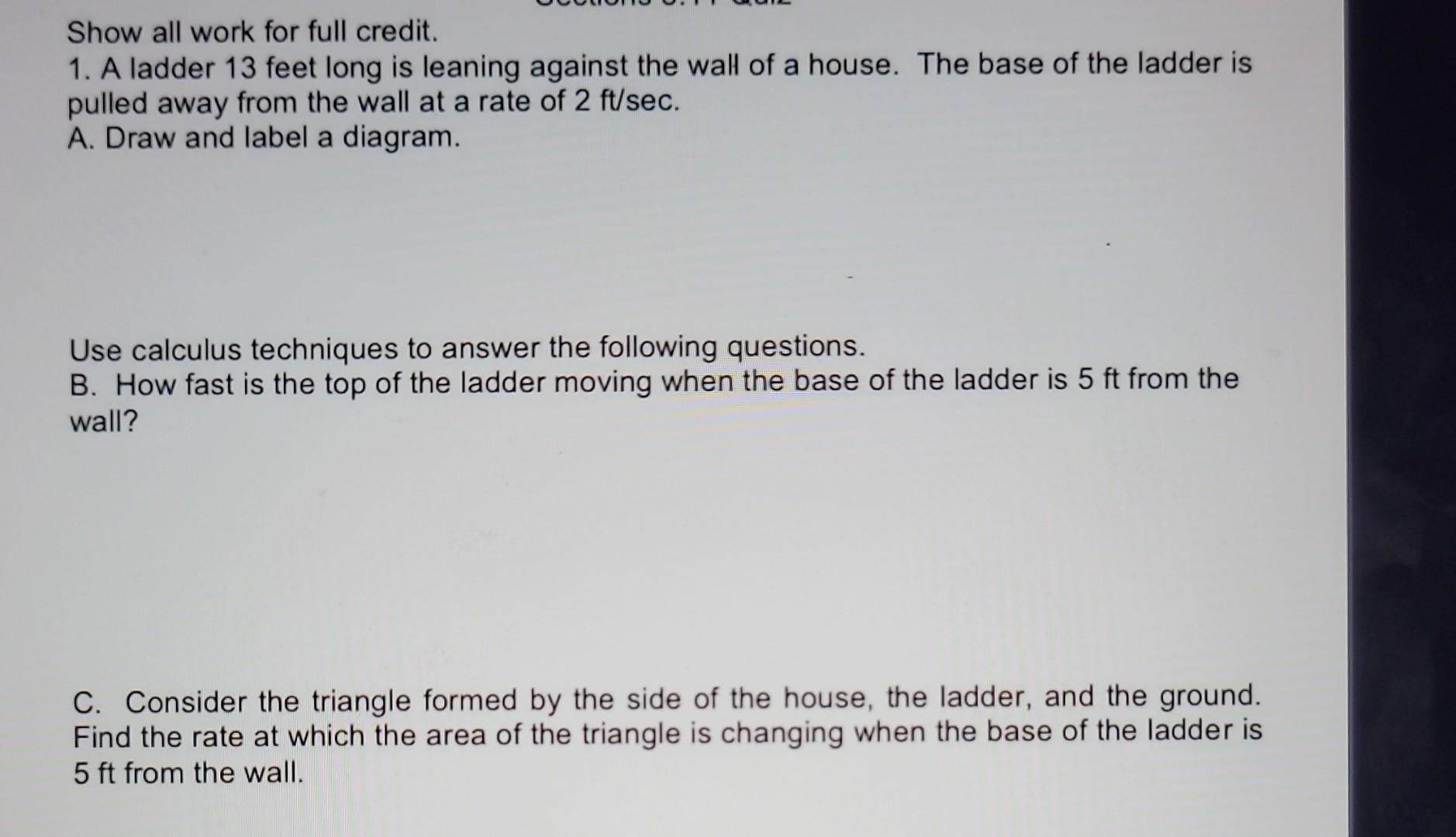 Solved Show all work for full credit. 1. A ladder 13 feet | Chegg.com