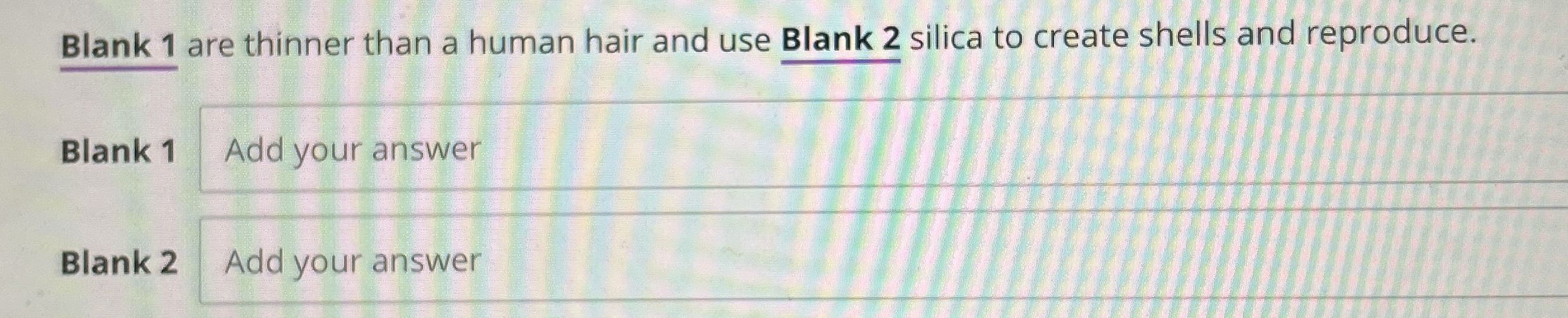 Solved Blank 1? ﻿are thinner than a human hair and use Blank | Chegg.com