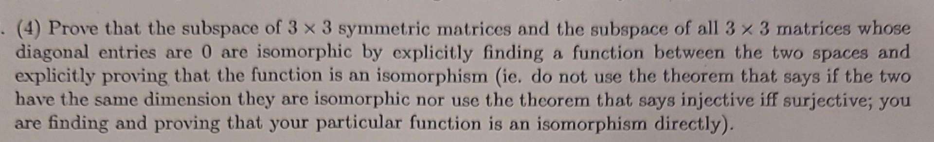 Solved (4) Prove that the subspace of 3×3 symmetric matrices | Chegg.com
