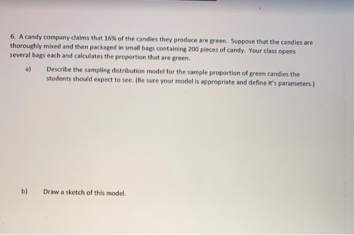 Solved 6. A candy company claims that 16% of the candies | Chegg.com