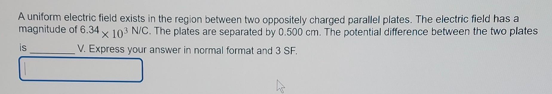 Solved A Uniform Electric Field Exists In The Region Between