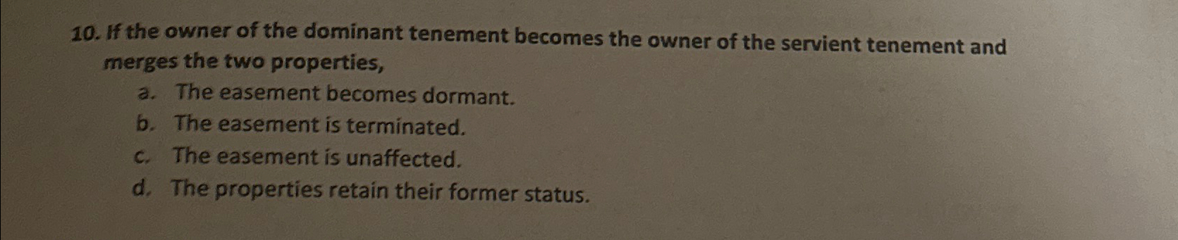 Solved If the owner of the dominant tenement becomes the | Chegg.com