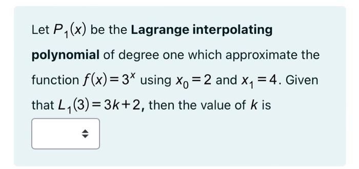 Solved Let P1(x) be the Lagrange interpolating polynomial of | Chegg.com