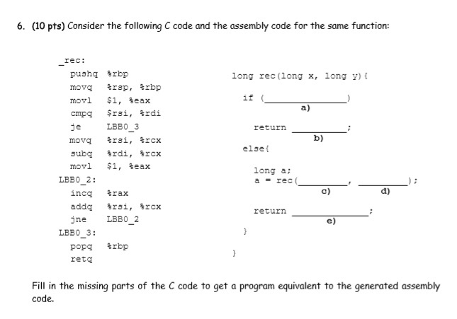 Solved 6. (10 pts) Consider the following C code and the | Chegg.com
