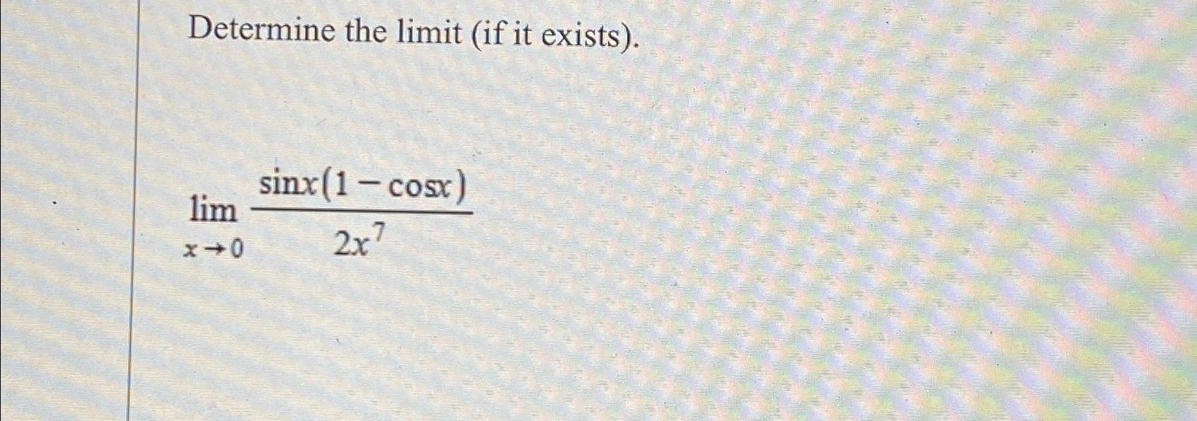 Solved Determine the limit (if it | Chegg.com
