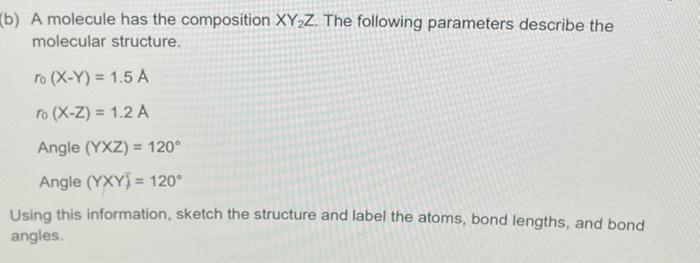 Solved b) A molecule has the composition XY2Z. The following | Chegg.com