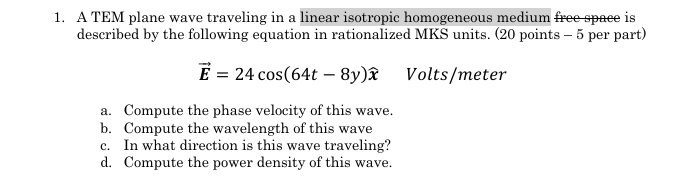 Solved A TEM plane wave traveling in a linear isotropic | Chegg.com