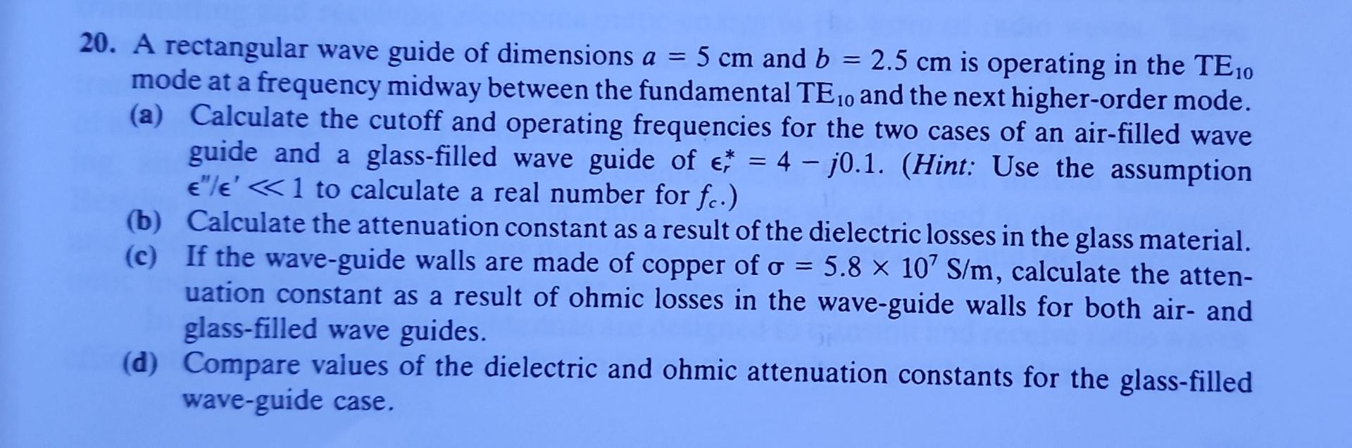 Solved 20. A rectangular wave guide of dimensions a=5 cm and | Chegg.com