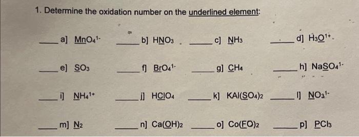 Solved 1. Determine the oxidation number on the underlined | Chegg.com