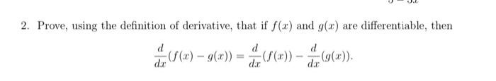 Solved 2. Prove, using the definition of derivative, that if | Chegg.com