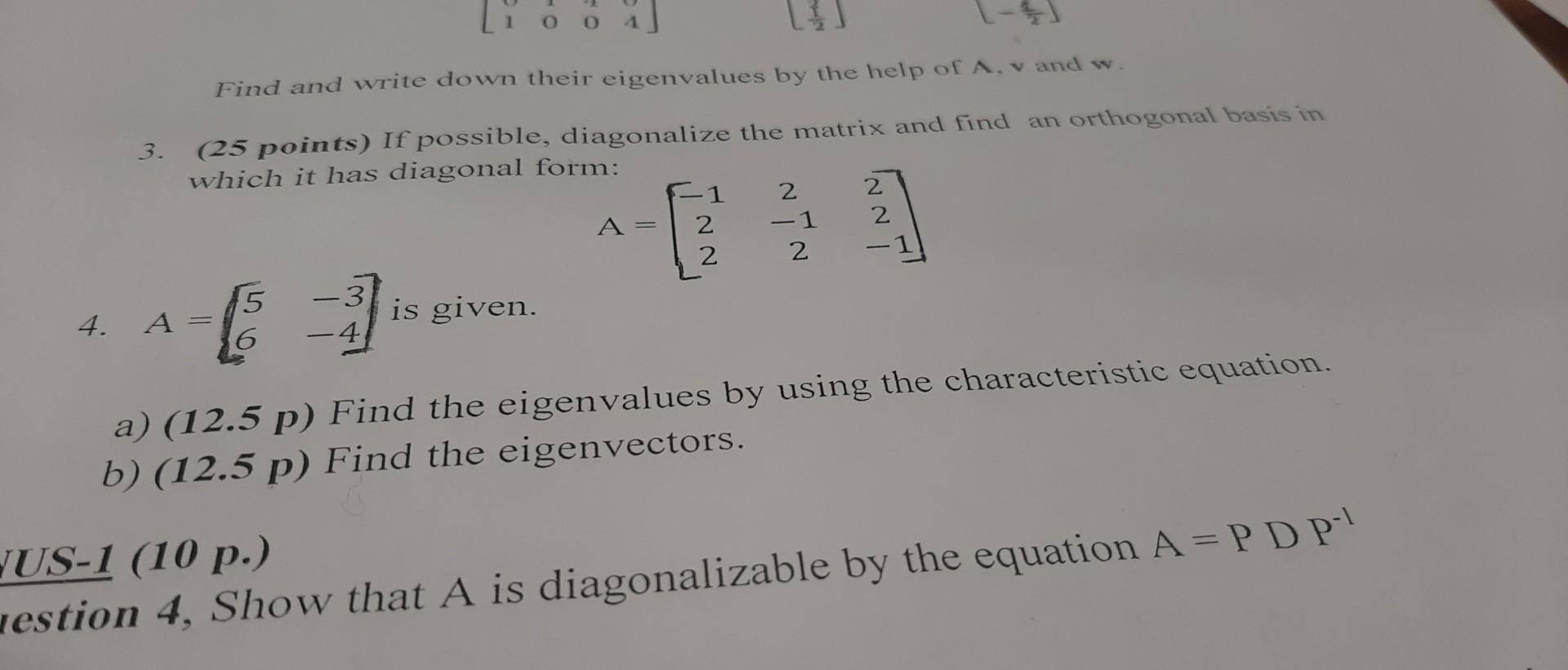 Solved Find and write down their eigenvalues by the help of | Chegg.com