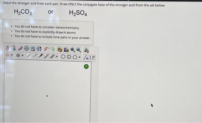 Solved Select the stronger acid from each pair. Draw ONLY | Chegg.com