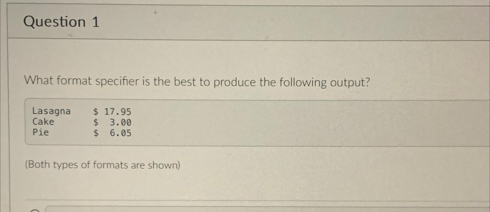 Solved Question 1What format specifier is the best to | Chegg.com