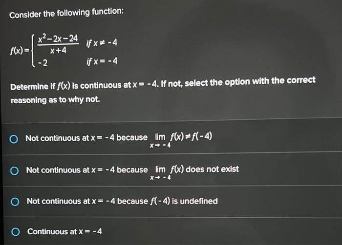 Solved Consider the following function: f(x)={x+4x2−2x−24−2 | Chegg.com