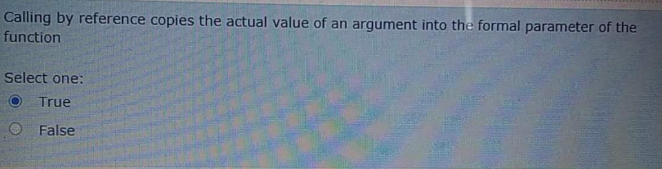 Solved Calling by reference copies the actual value of an | Chegg.com