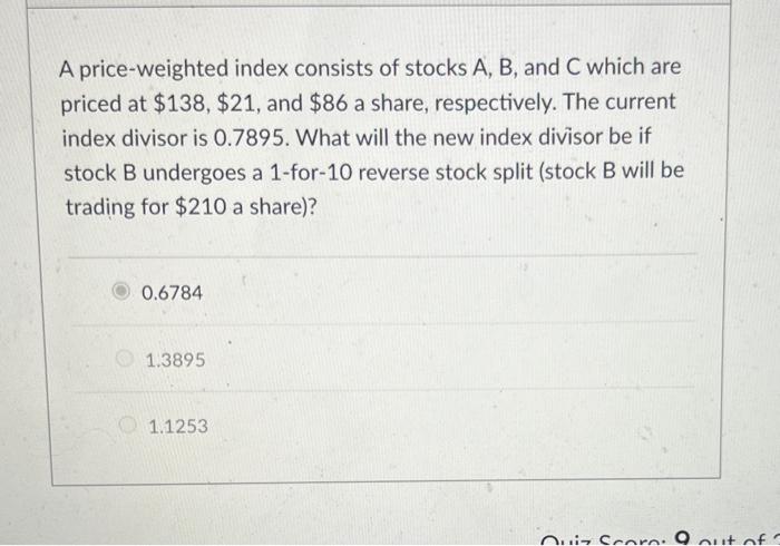 Solved A price-weighted index consists of stocks A, B, and C | Chegg.com
