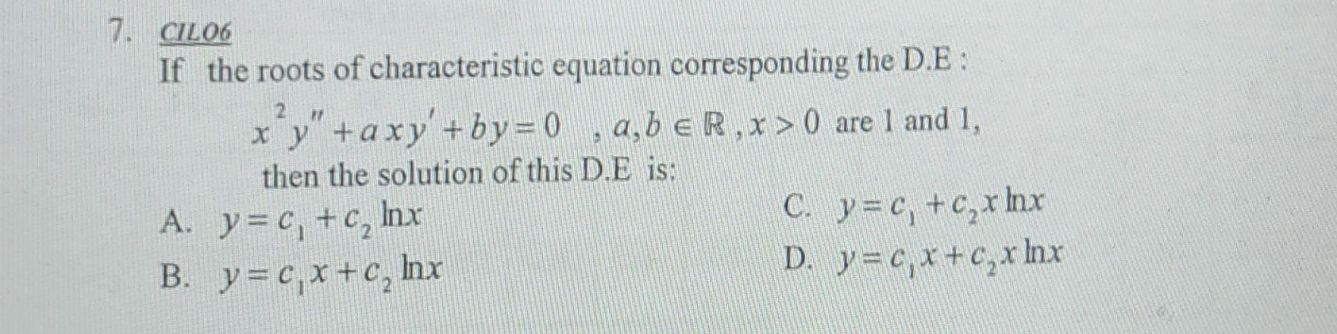 Solved 7. CILOG If the roots of characteristic equation | Chegg.com