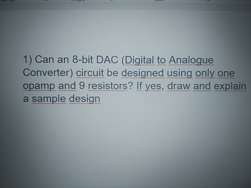 Solved 1) Can an 8-bit DAC (Digital to Analogue Converter) | Chegg.com