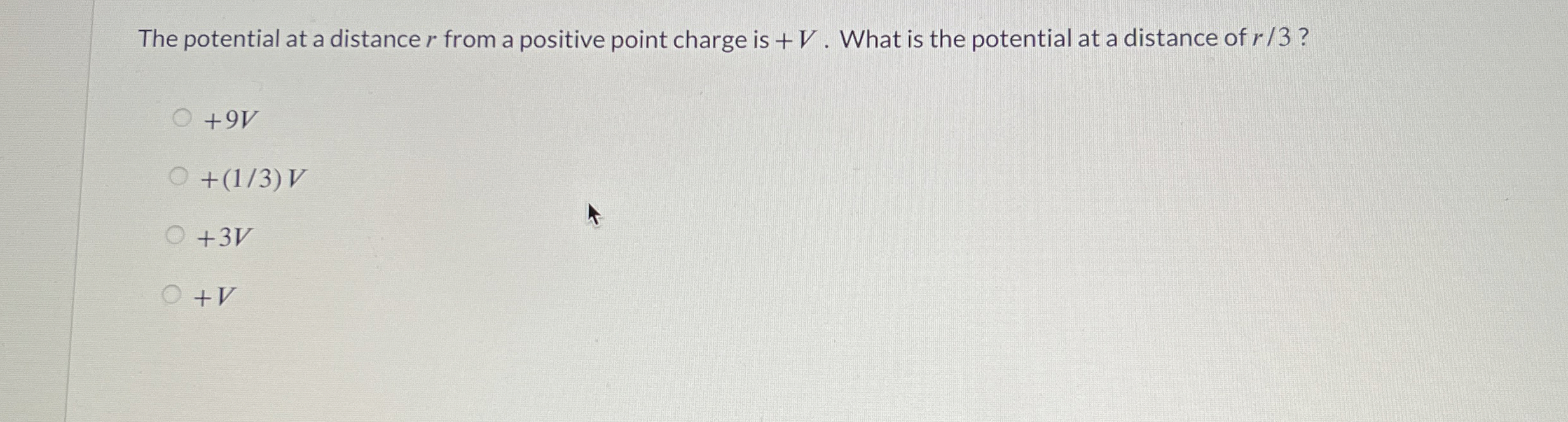 Solved The potential at a distance r ﻿from a positive point | Chegg.com
