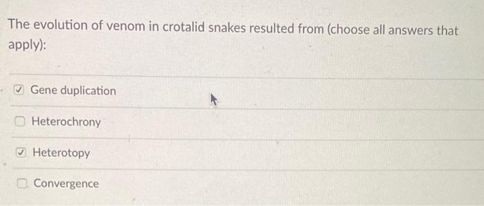 Solved The evolution of venom in crotalid snakes resulted | Chegg.com