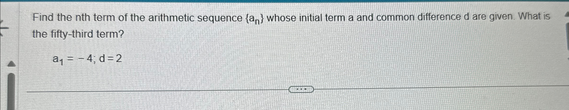 Solved Find the nth term of the arithmetic sequence {an} | Chegg.com