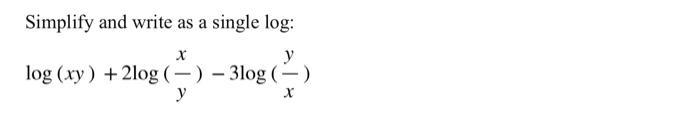 Solved Simplify and write as a single log: | Chegg.com
