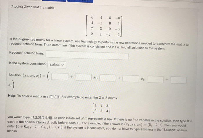 Solved 1 Point Given That The Matrix 6 1 4 7 2 4 1 3 1 5