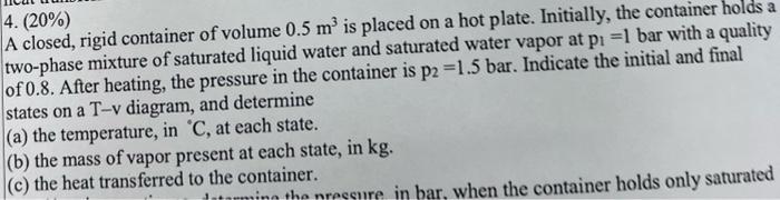 Solved 4. (20%) A closed, rigid container of volume 0.5 m3 | Chegg.com