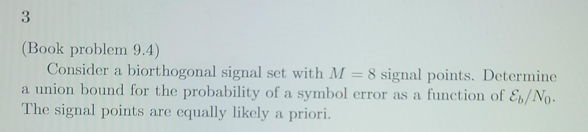Solved 3 a (Book problem 9.4) Consider a biorthogonal signal | Chegg.com