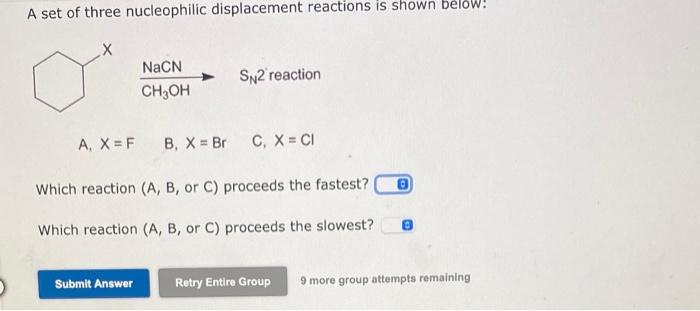 Solved A set of three nucleophilic displacement reactions is | Chegg.com