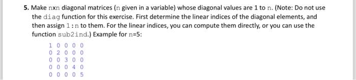 Solved 5. Make n×n diagonal matrices ( n given in a | Chegg.com