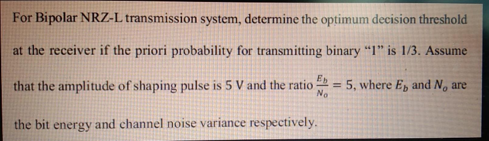 Solved For Bipolar NRZ-L transmission system, determine the | Chegg.com