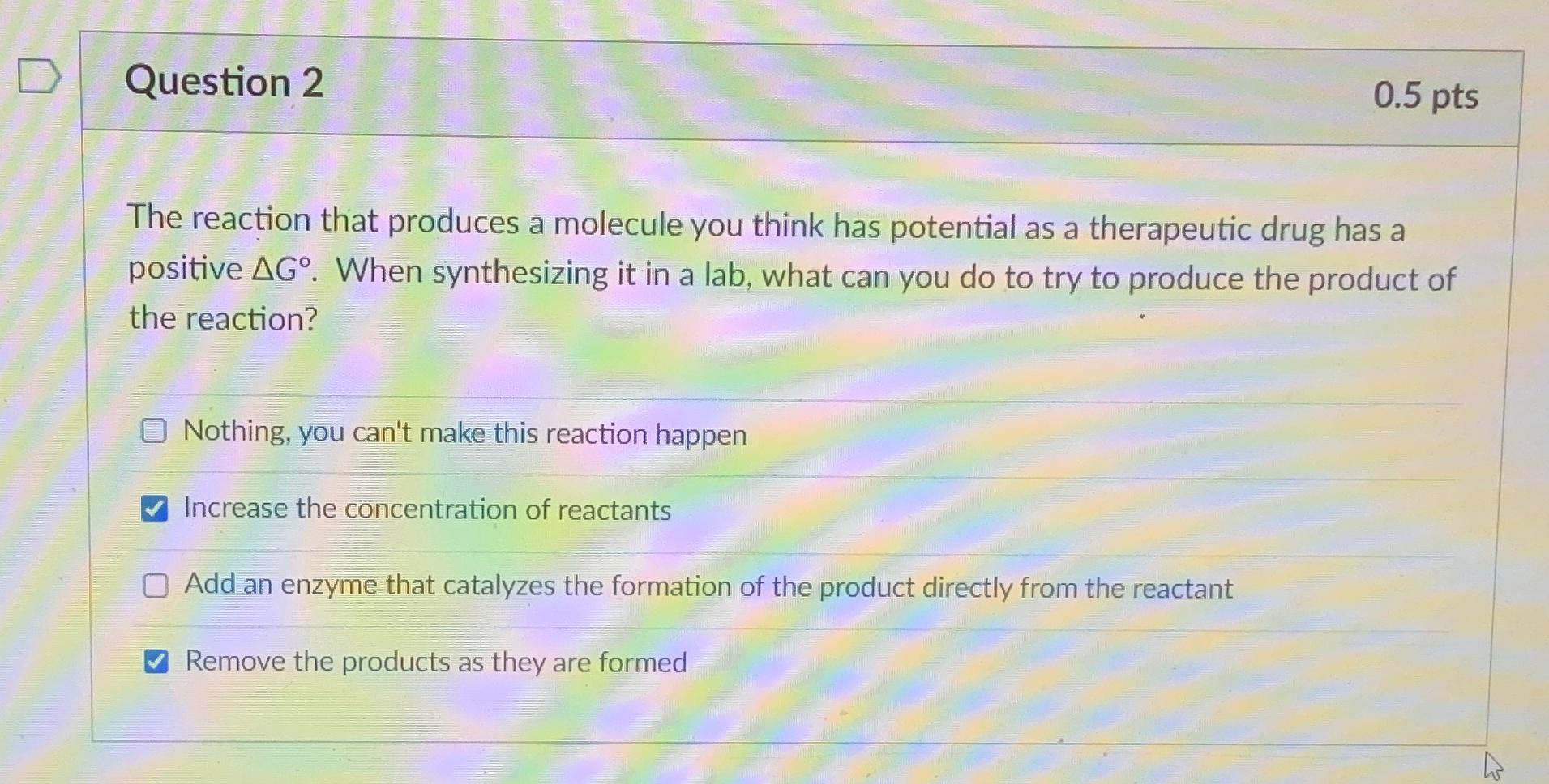 Solved Question 2\\n0.5pts\\nThe reaction that produces a | Chegg.com Solved Question 2\\n0.5pts\\nThe reaction that produces a | Chegg.com