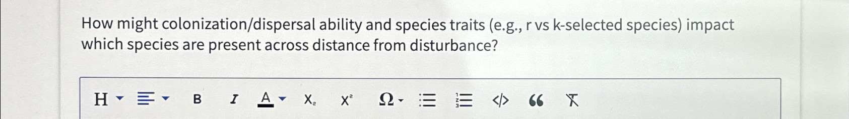 Solved How might colonization/dispersal ability and species | Chegg.com