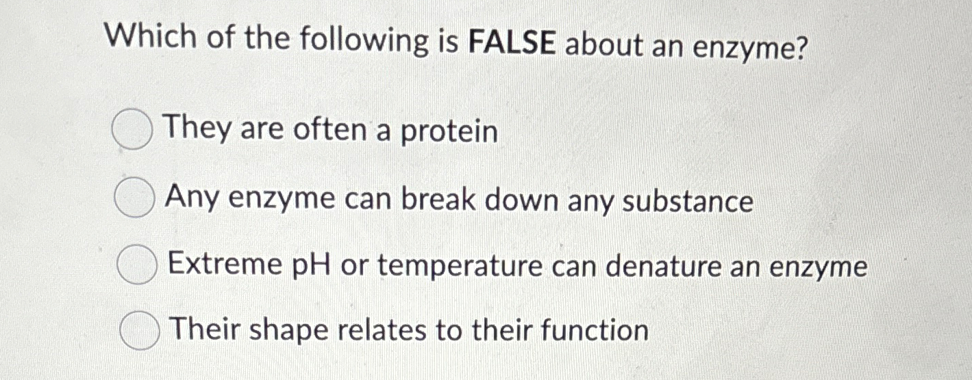 Solved Which of the following is FALSE about an enzyme?They | Chegg.com