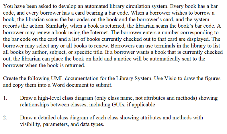 Solved You have been asked to develop an automated library | Chegg.com