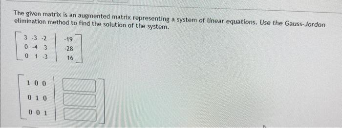 Solved The given matrix is an augmented matrix representing | Chegg.com