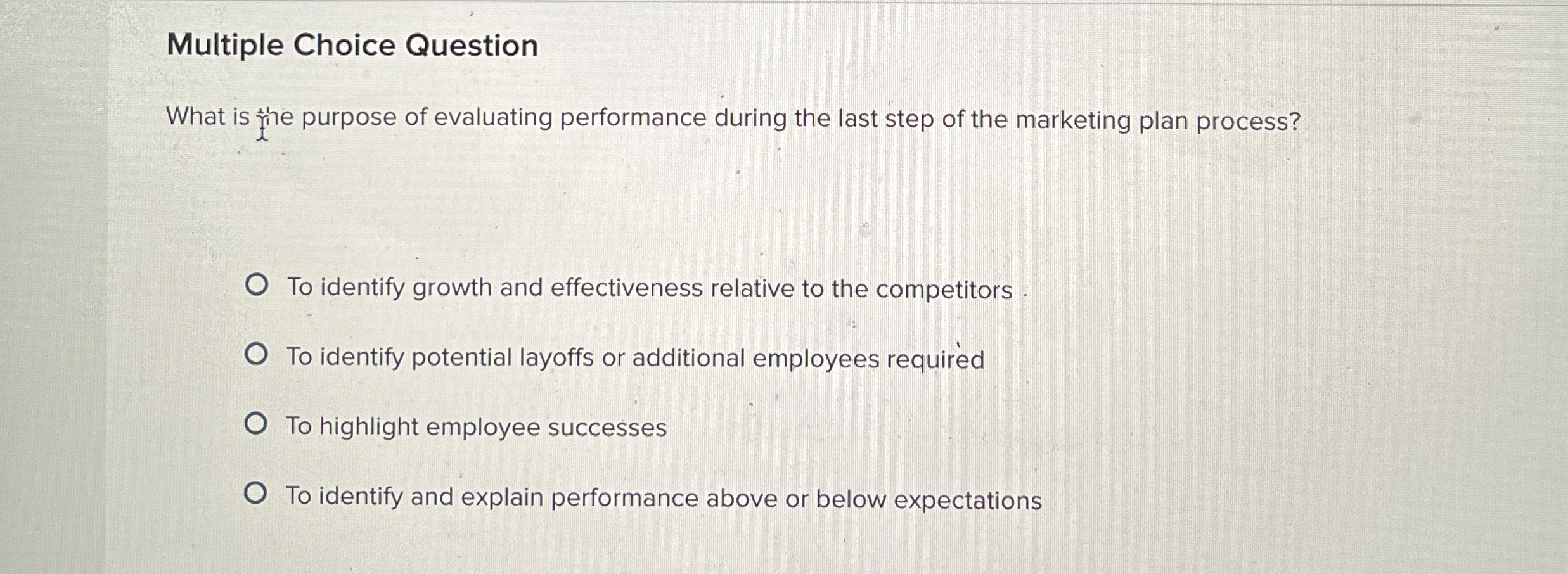 Solved Multiple Choice QuestionWhat is furpose of evaluating | Chegg.com