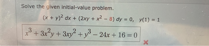 Solved Solve the given initial-value problem. (x + y)2 dx | Chegg.com