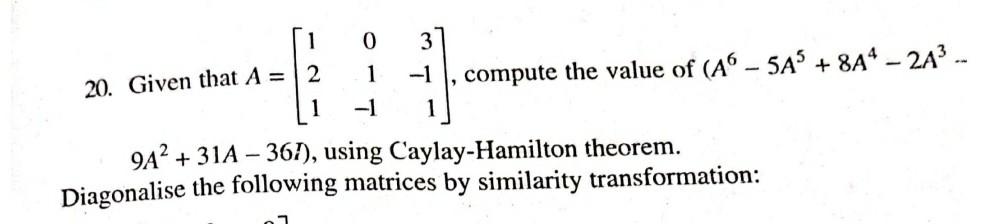 Solved 9A2+31A−36I), using Caylay-Hamilton theorem. | Chegg.com