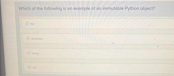 Solved Which Of The Following Is An Example Of A Mutable