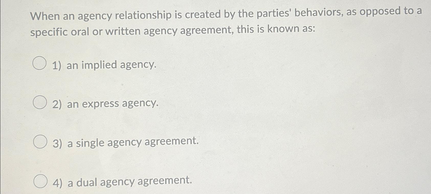 Solved When an agency relationship is created by the | Chegg.com