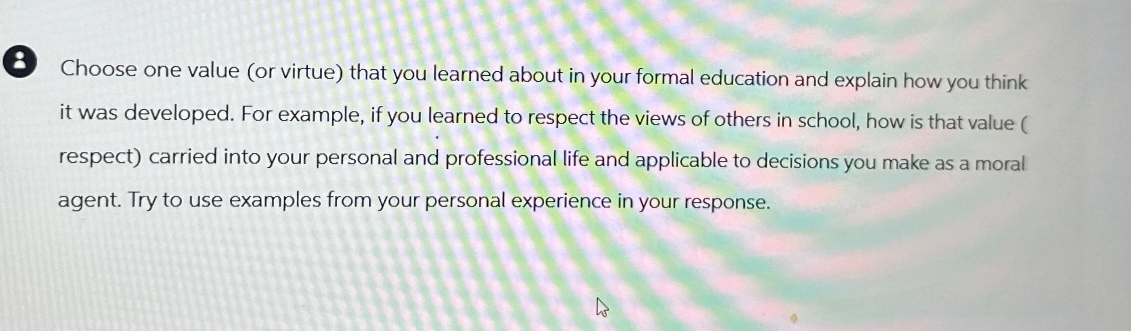 Solved 8 ﻿Choose one value (or virtue) ﻿that you learned | Chegg.com