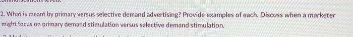Solved What Is Meant By Primary Versus Selective Demand