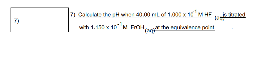 Solved Calculate the pH ﻿when 40.00mL ﻿of 1.000×10-1MHF (aq) | Chegg.com