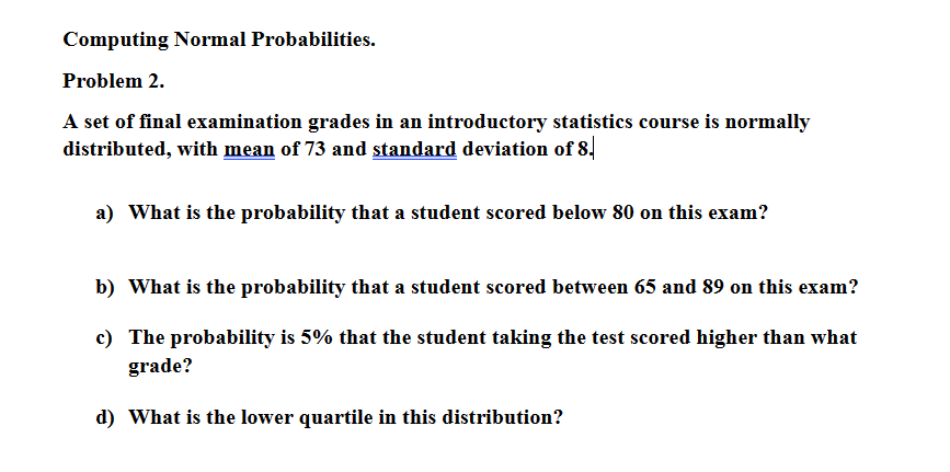 Solved Computing Normal Probabilities.Problem 2.A set of | Chegg.com