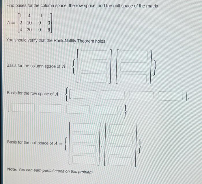 Solved Find bases for the column space, the row space, and | Chegg.com