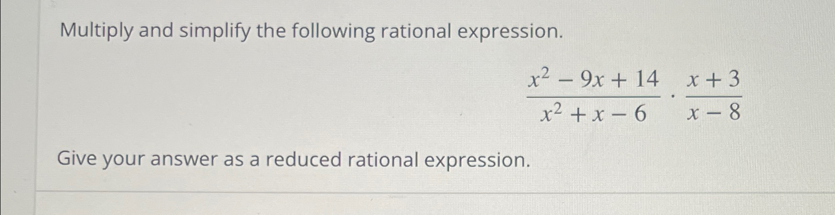 Solved Multiply and simplify the following rational | Chegg.com