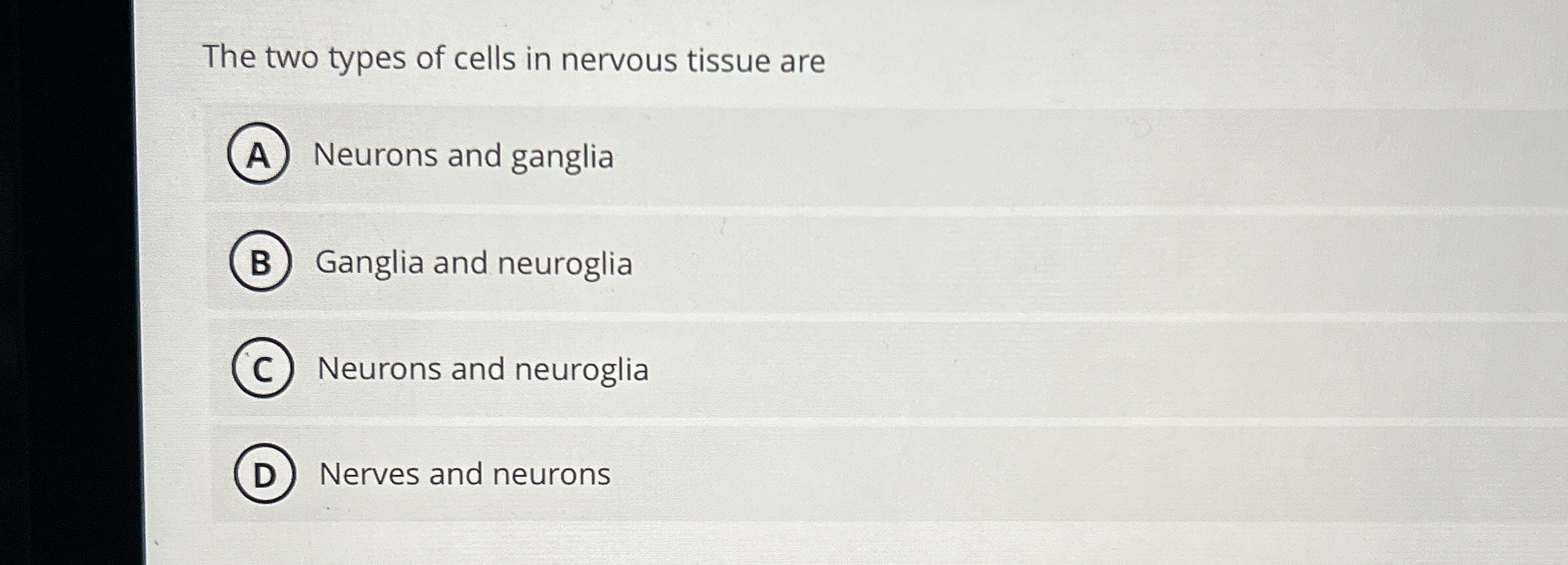 Solved The two types of cells in nervous tissue areNeurons | Chegg.com